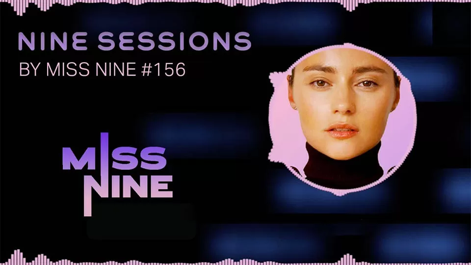 NINE SESSIONS BY MISS NINE RADIO 156 | RuidoMag