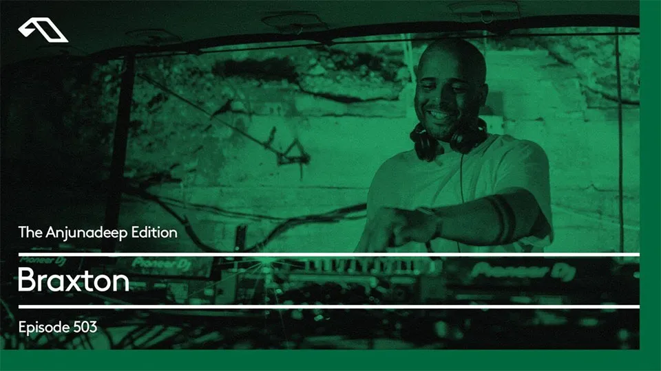 The Anjunadeep Edition 503 with Braxton | RuidoMag